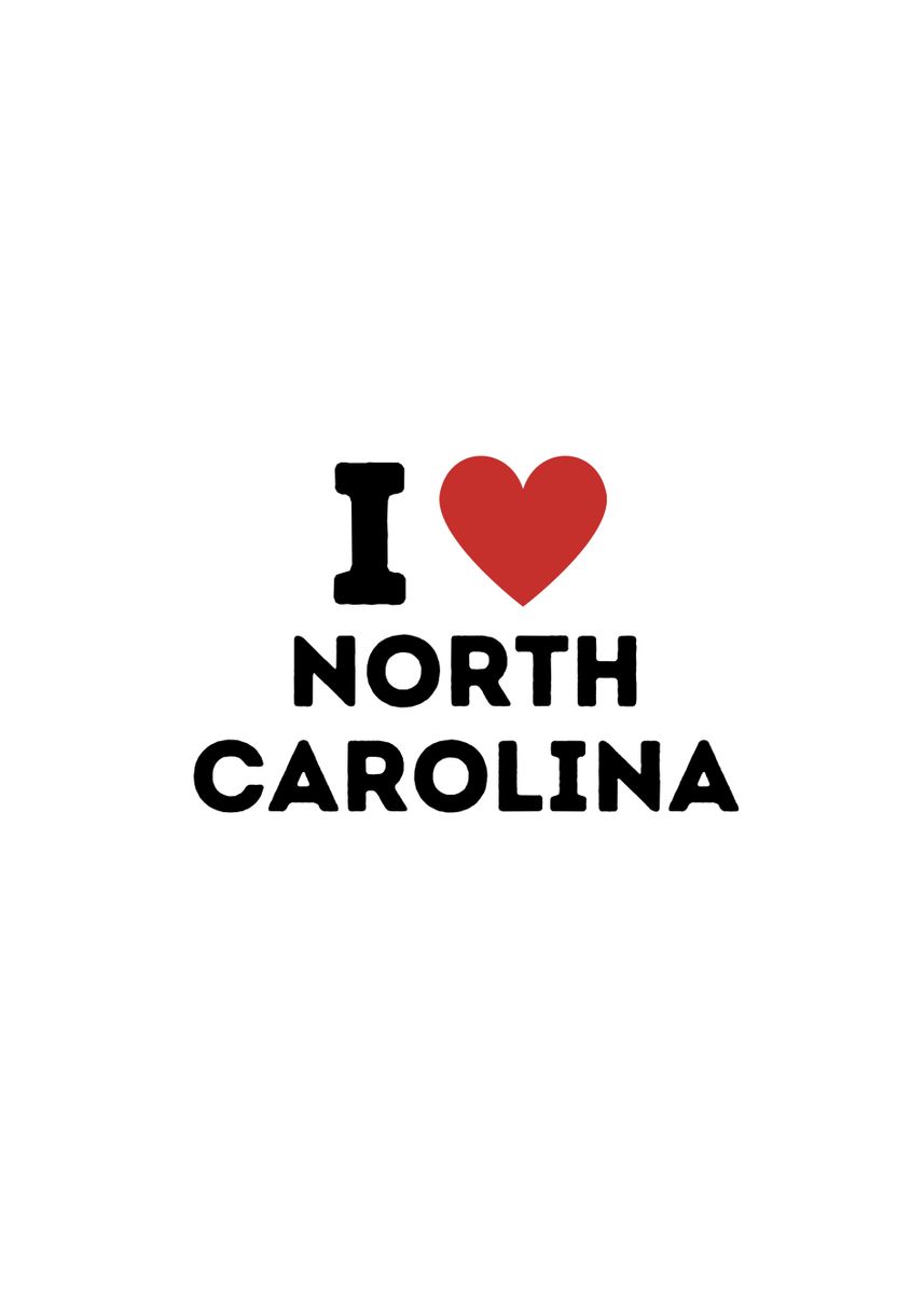 'I Love North Carolina' Poster by James Adams | Displate