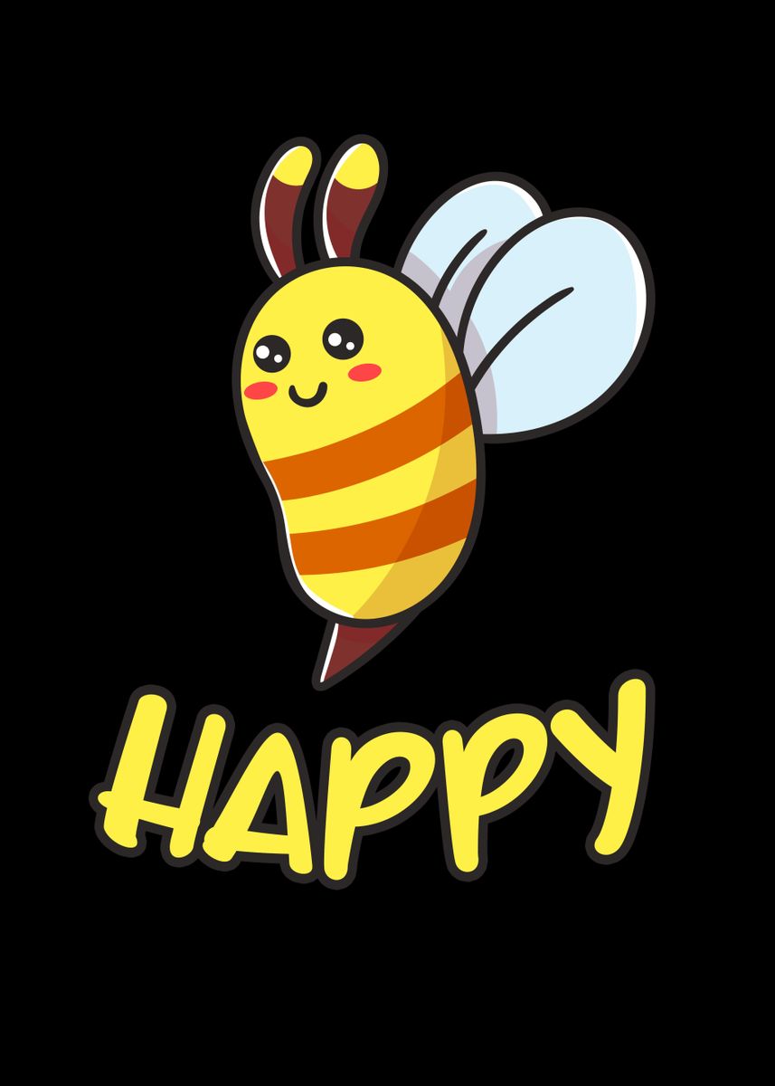 'Bee Happy Funny Bees' Poster, picture, metal print, paint by Foxxy ...