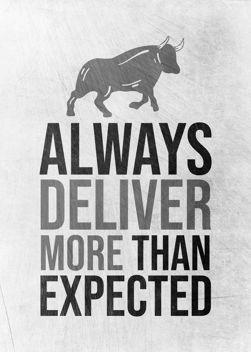'Always Deliver More' Poster by PosterWorld | Displate