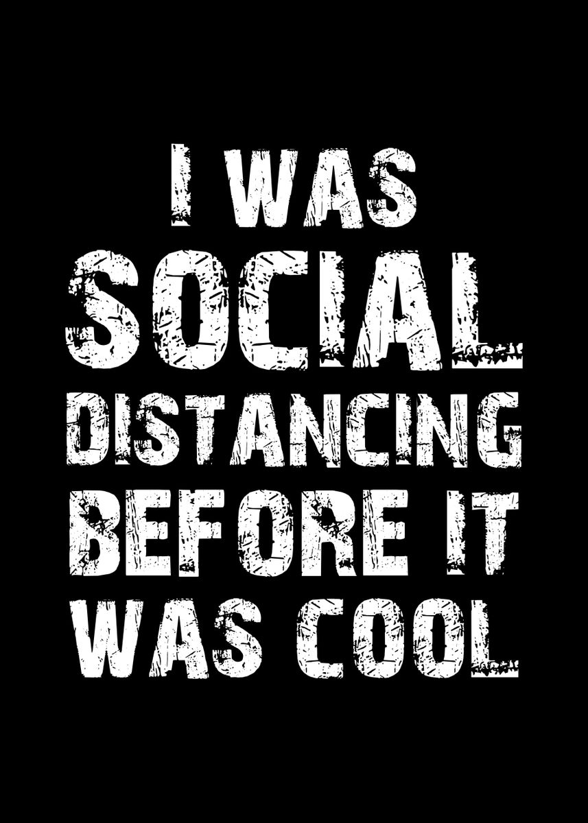 'I was Social Distancing' Poster by cecatto | Displate