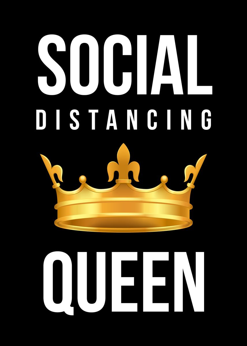 'Social Distancing Queen' Poster, picture, metal print, paint by Kitty ...