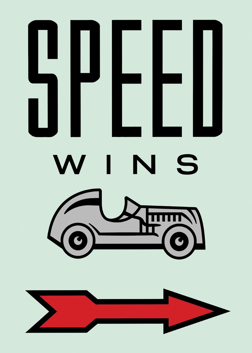 'Speed Wins' Poster, picture, metal print, paint by Design House | Displate