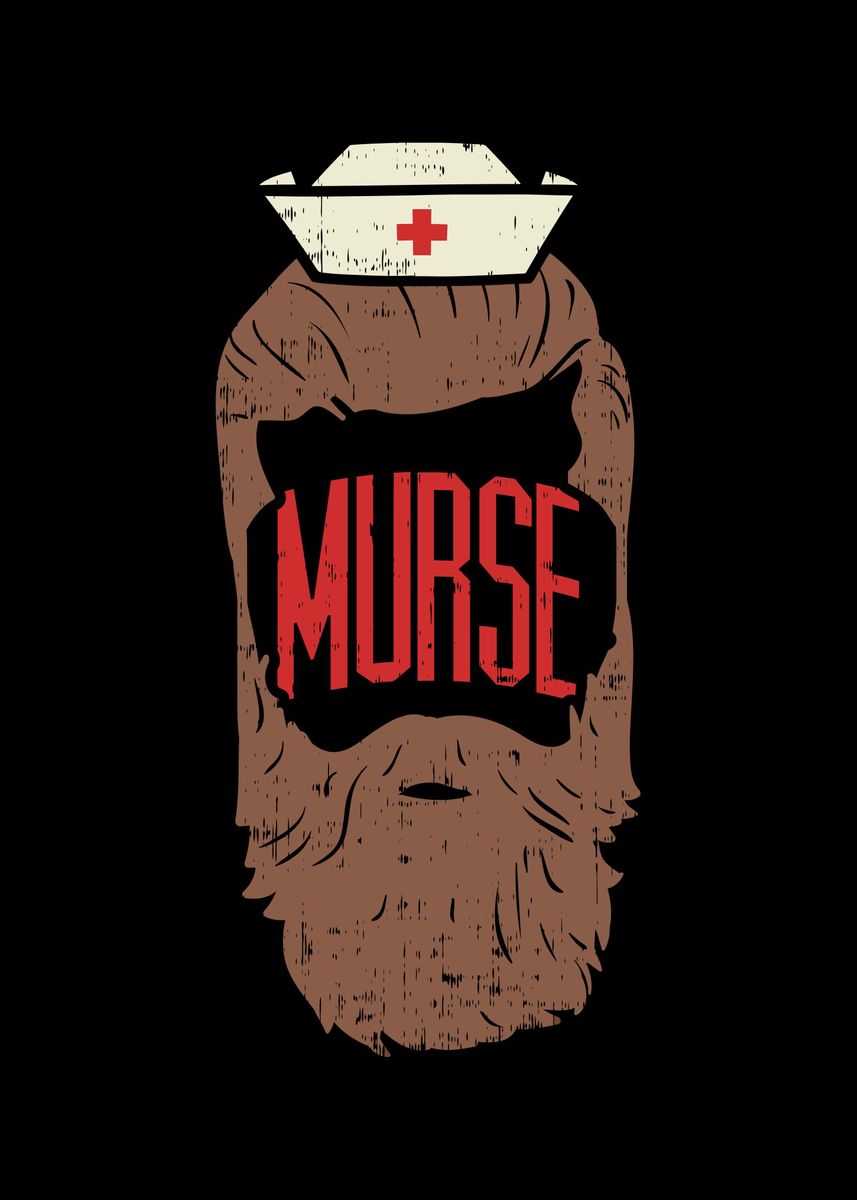 'Murse For Male Nurses' Poster, picture, metal print, paint by Uwe ...
