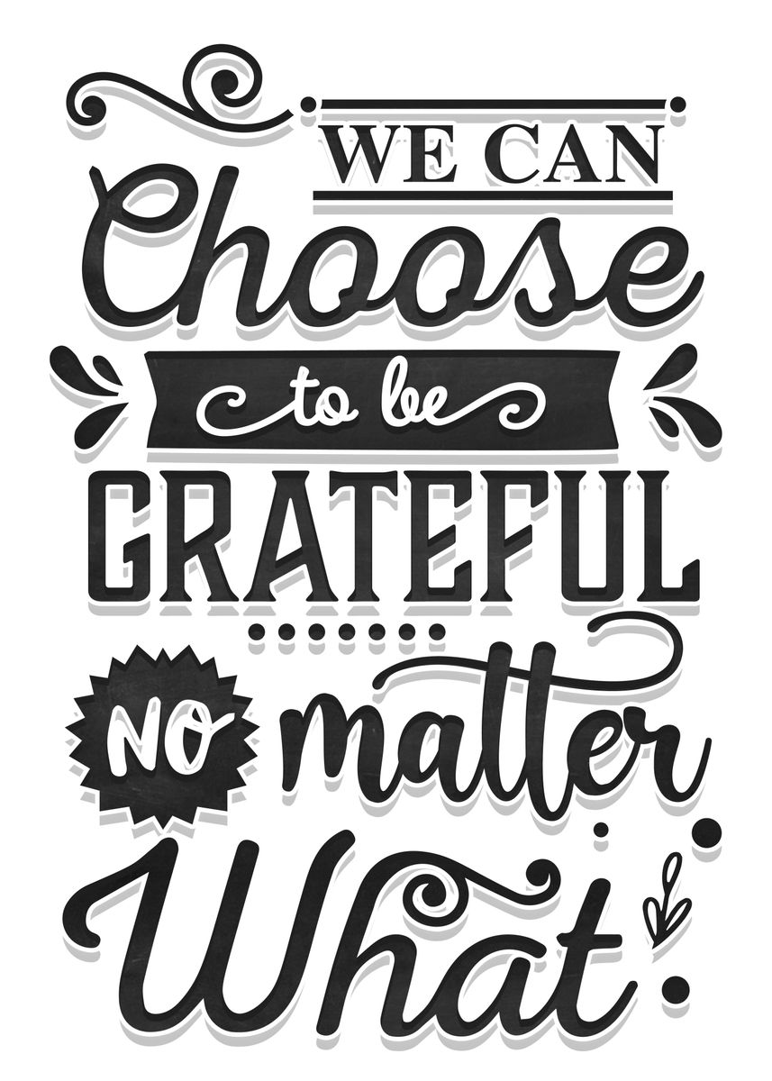 'Choose to be grateful' Poster by Juliana RW | Displate