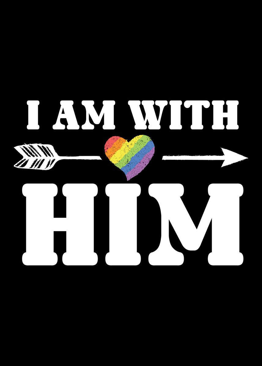 'Gay With Him' Poster, picture, metal print, paint by Cooldruck | Displate