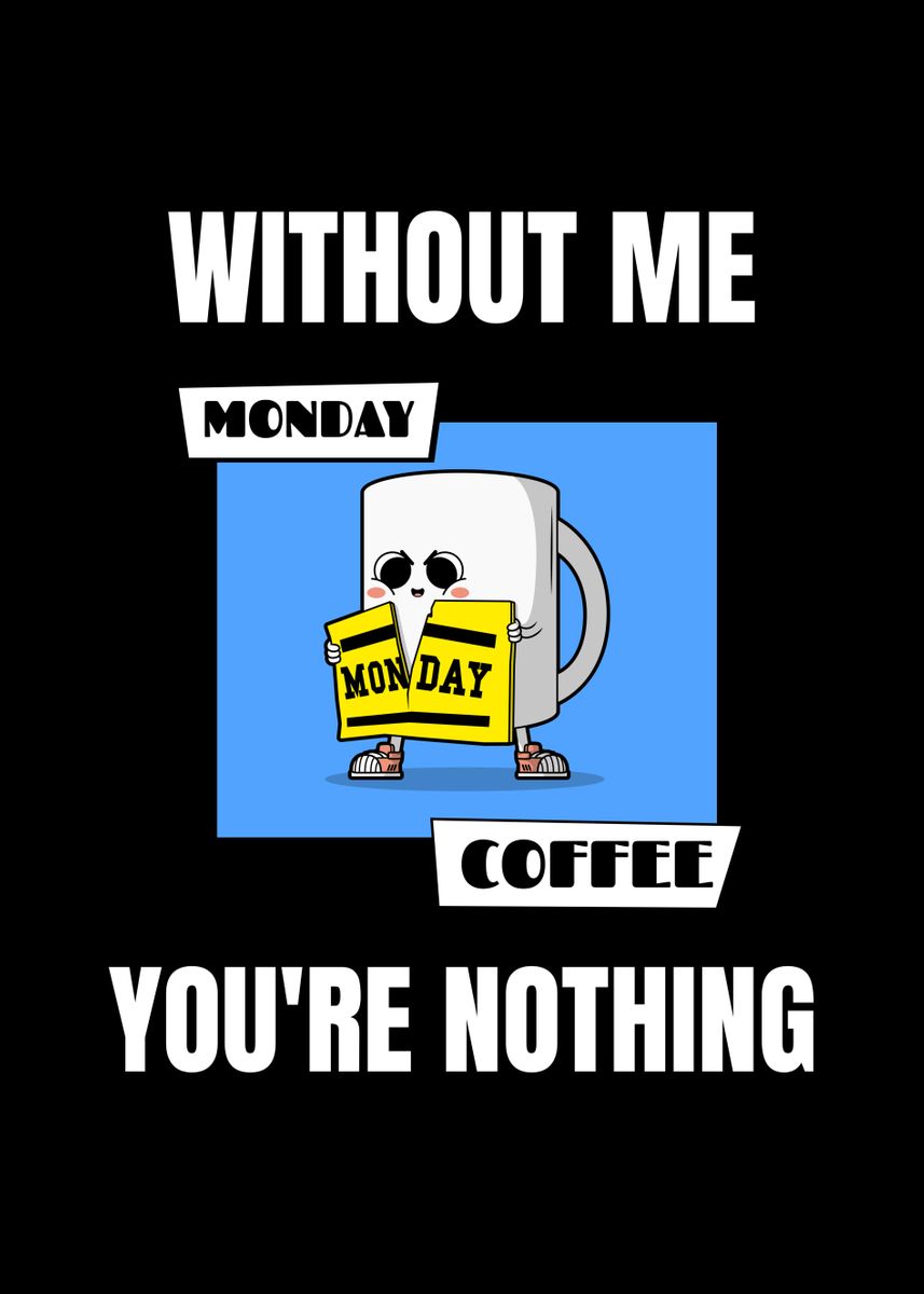 'Monday Morning Coffee' Poster, picture, metal print, paint by ...