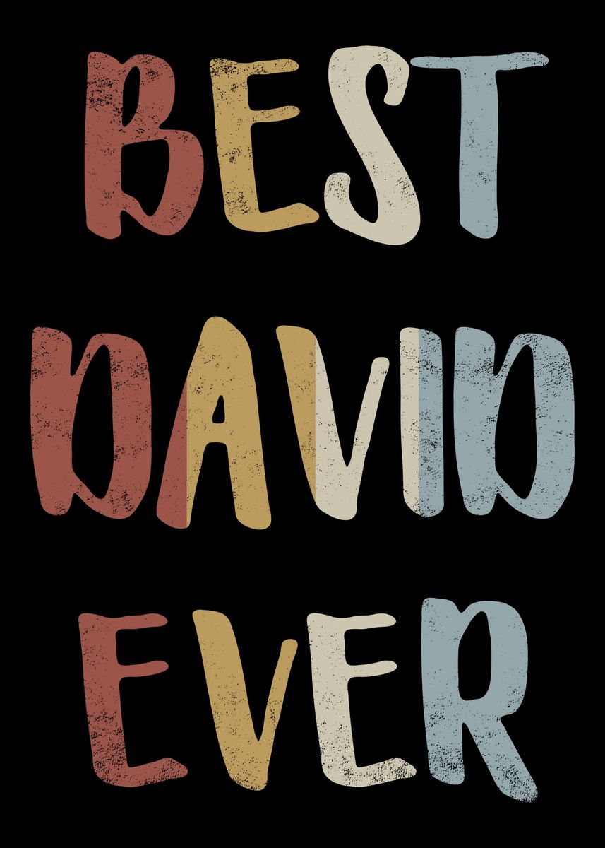 'Best David Ever' Poster by royalsigns | Displate