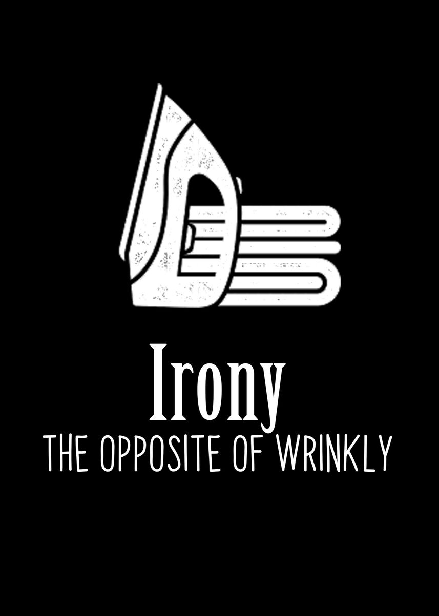 'Irony' Poster by Juliana RW | Displate