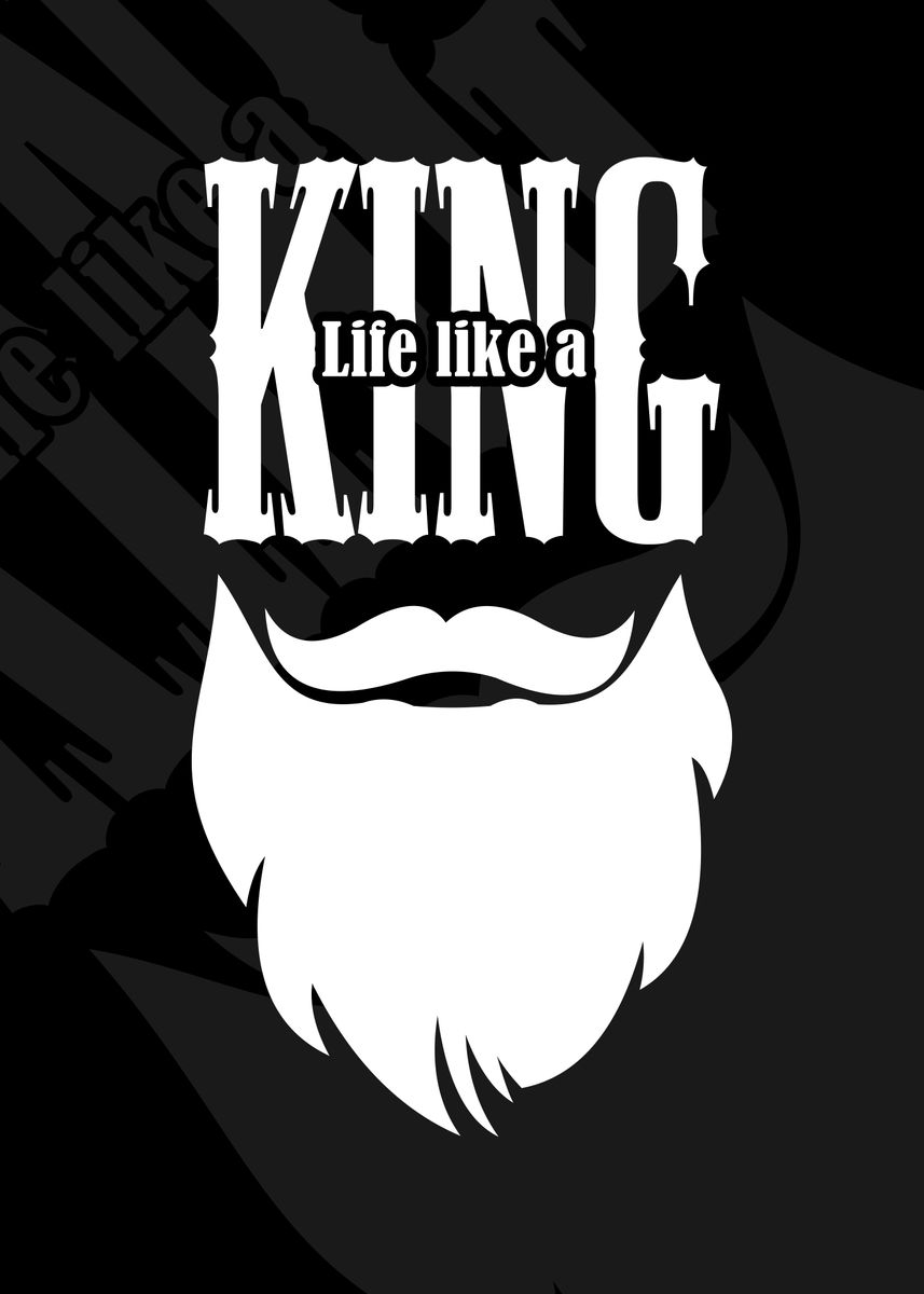 'Life Like A King' Poster, picture, metal print, paint by Coldbrew ...