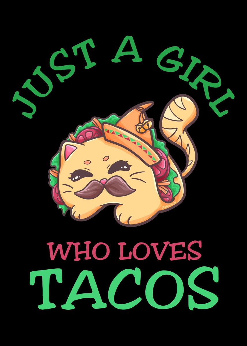 'Just A Girl Who Loves Taco' Poster, picture, metal print, paint by ...