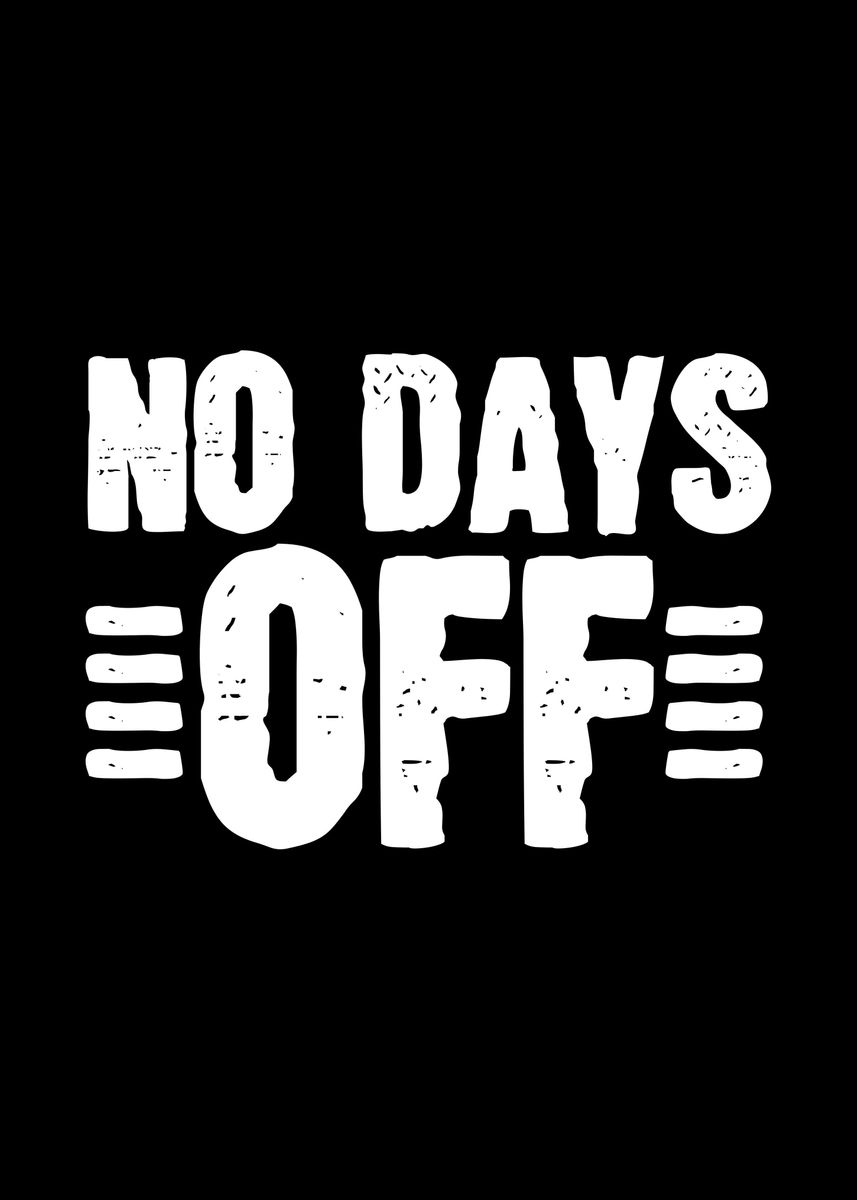 'No Days Off Workout Fitnes' Poster, picture, metal print, paint by ...