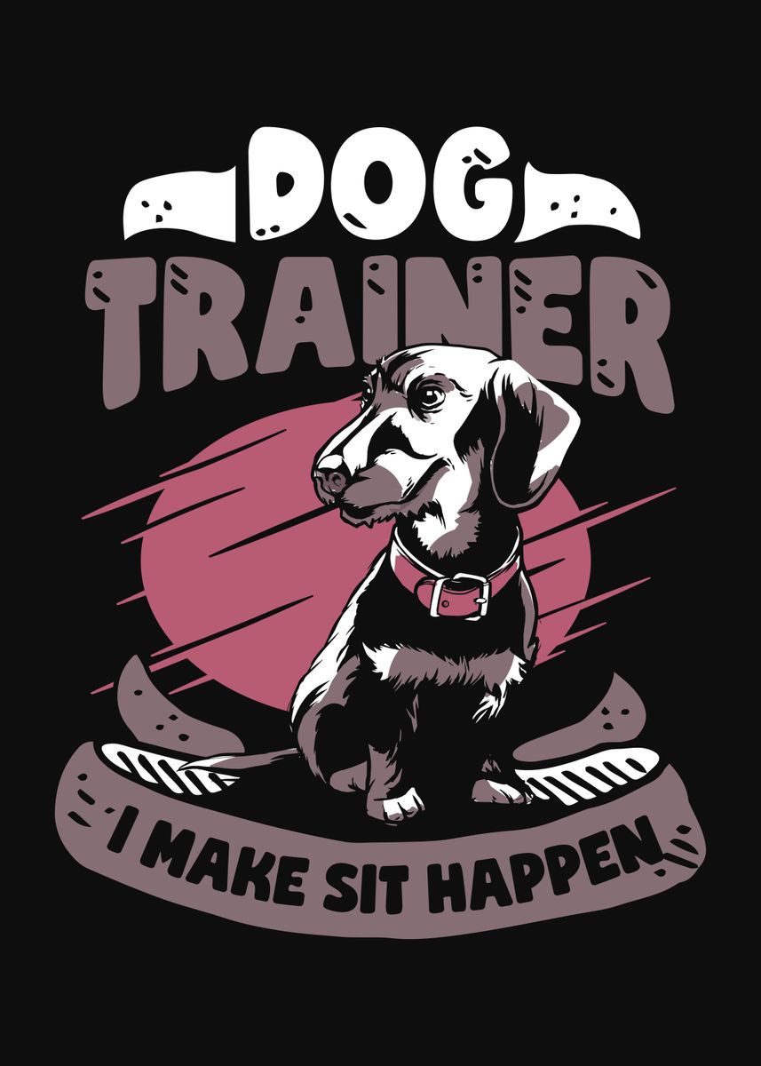 'Dog Trainer Design' Poster, picture, metal print, paint by Marcel Doll ...