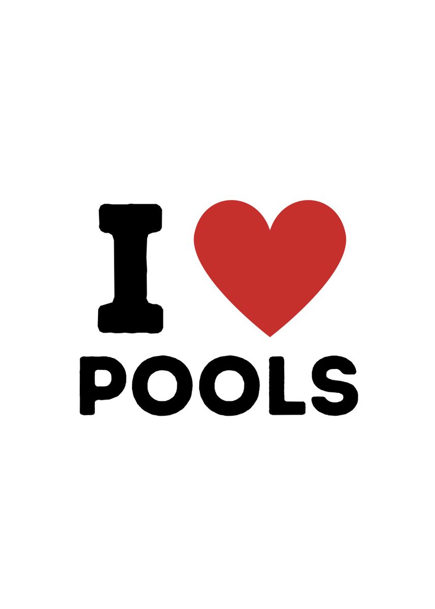 'I Love Pools Simple Heart' Poster, picture, metal print, paint by ...