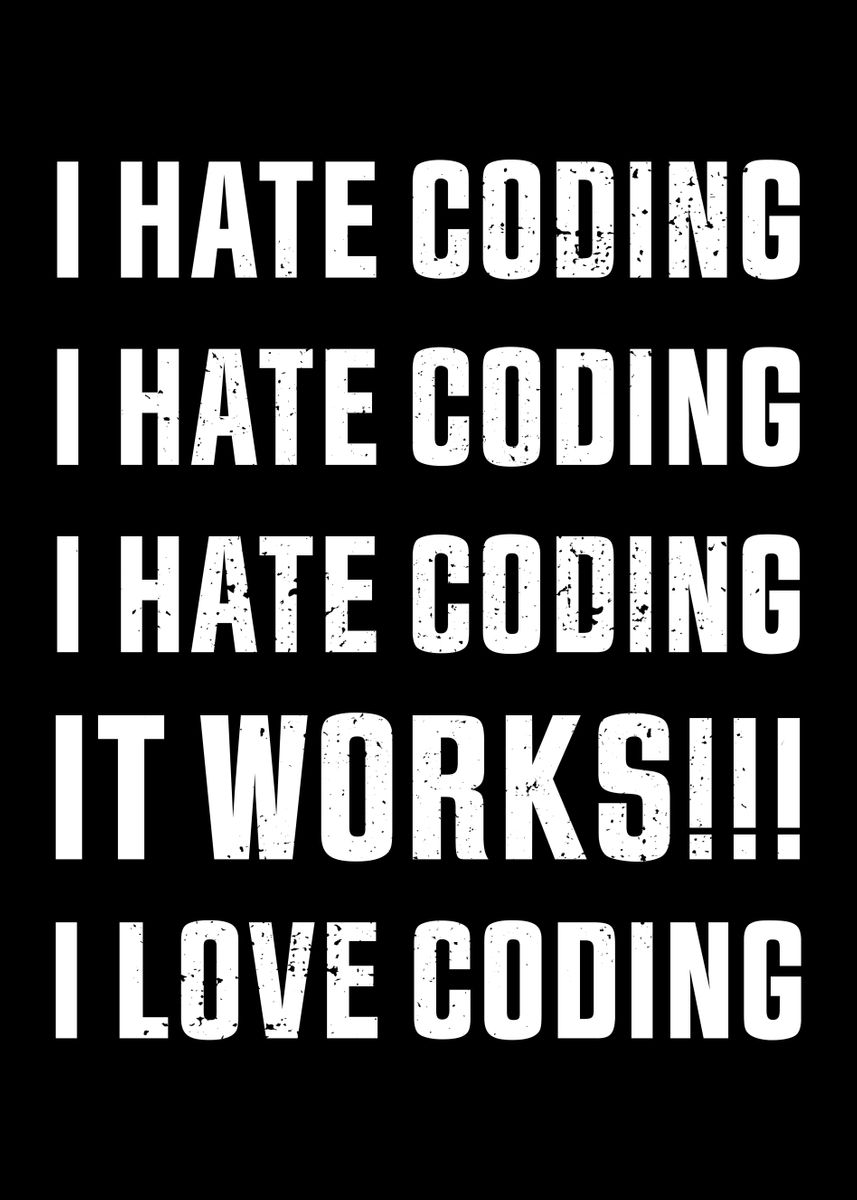 'I love Coding Funny Gift' Poster, picture, metal print, paint by Phil ...