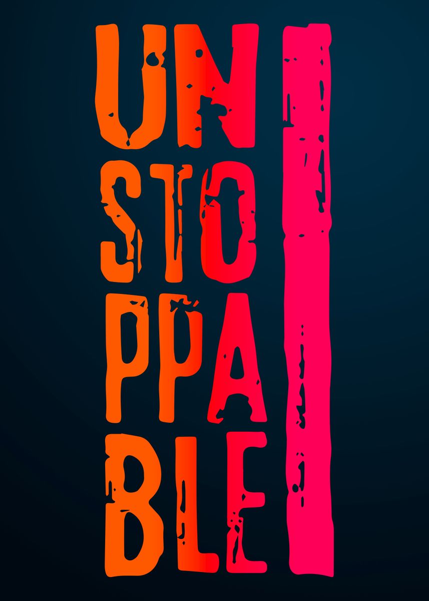 'Unstoppable' Poster, picture, metal print, paint by RAWWR | Displate