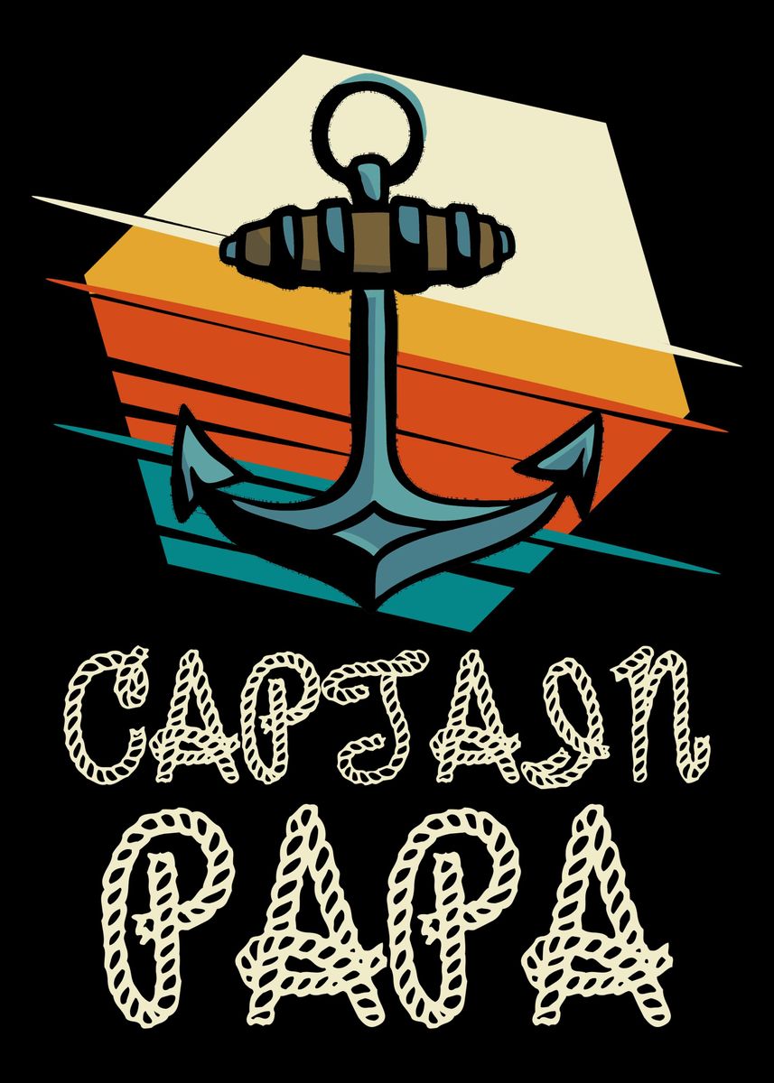 'Captain Papa Sailing Dad' Poster by ankarsdesign | Displate