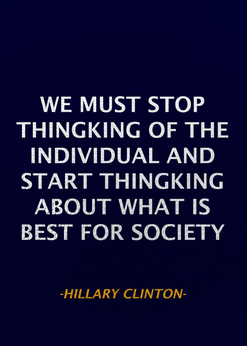 'HIllary Clinton Qoute' Poster by D A N | Displate