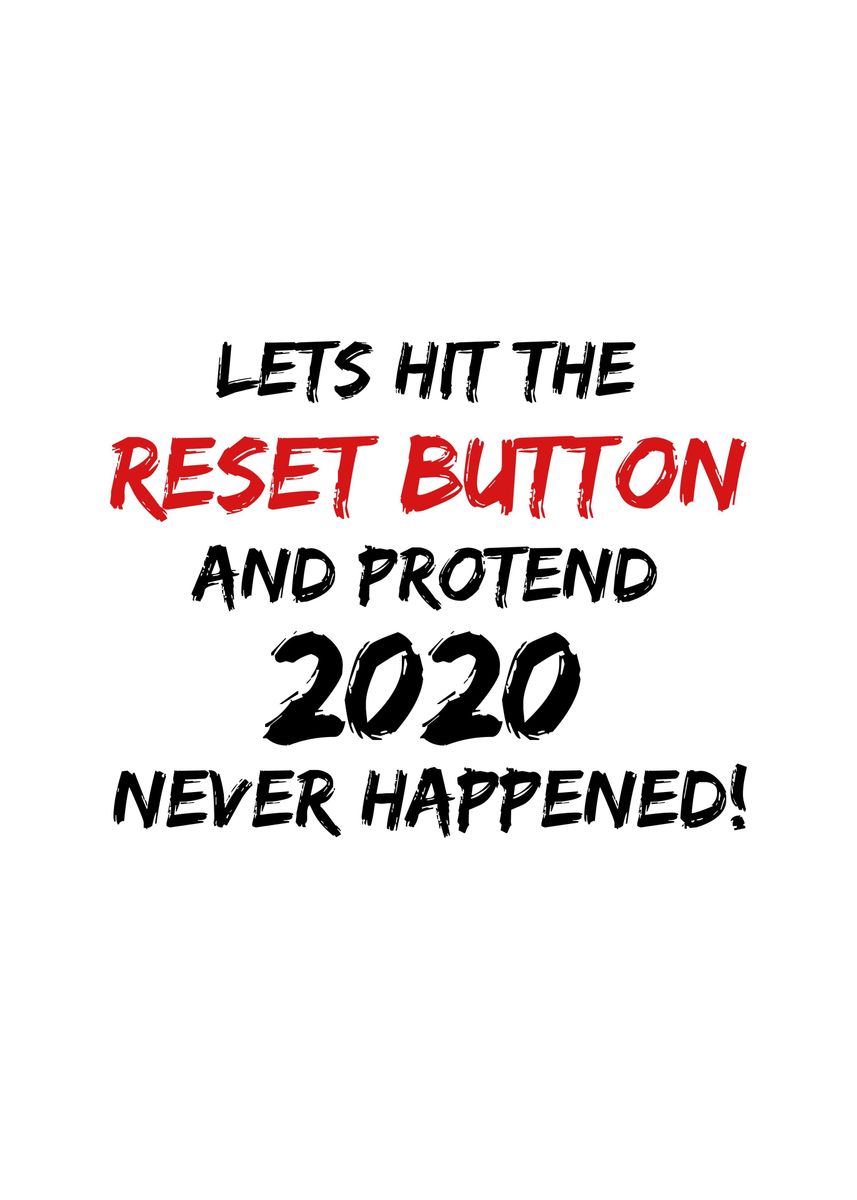 'Lets reset 2020' Poster by HomeStead Digital | Displate