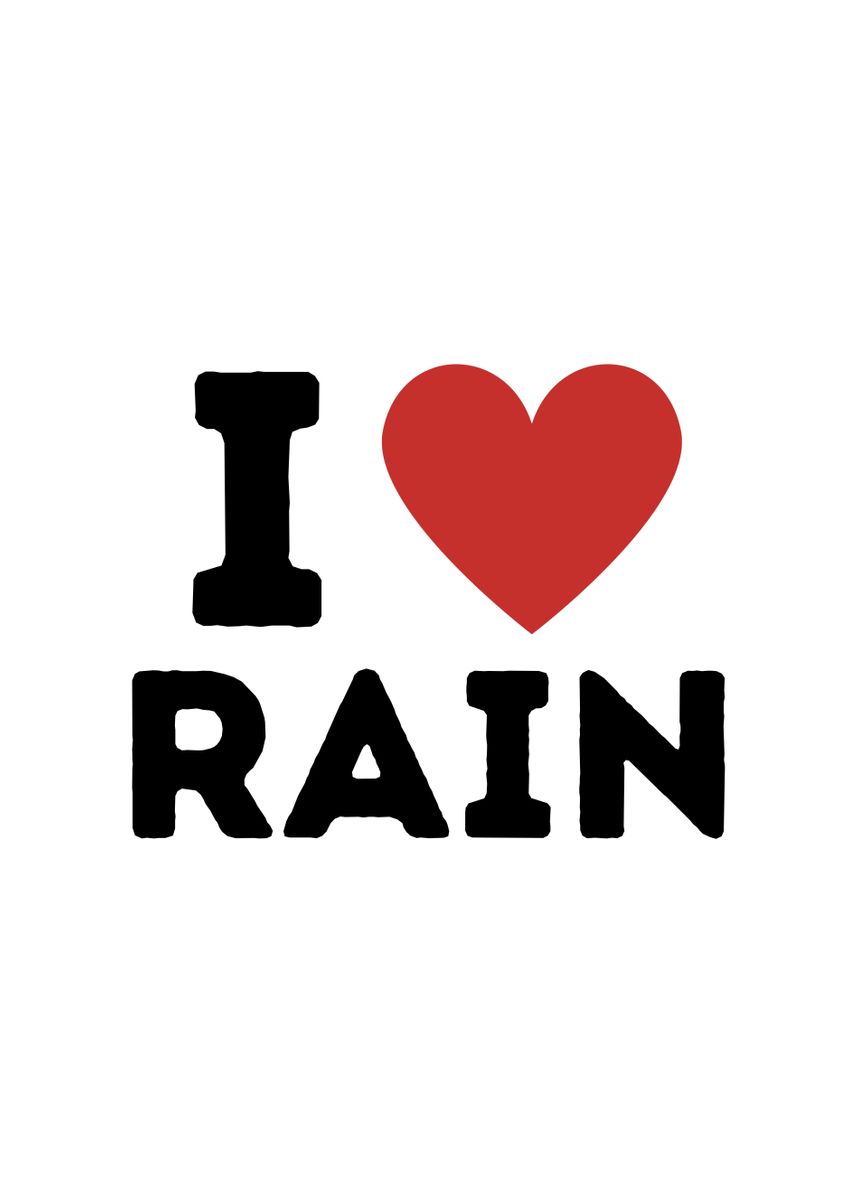 'I Love Rain Simple Heart' Poster, picture, metal print, paint by James ...