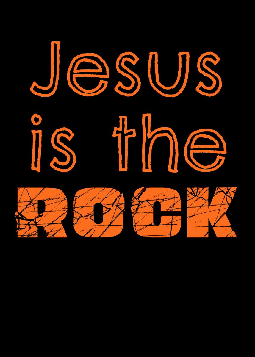'Jesus Is Solid As A Rock' Poster, picture, metal print, paint by Foxxy ...