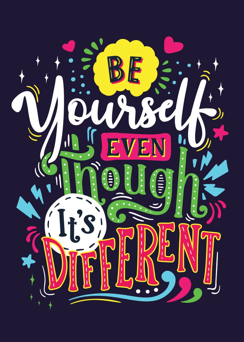 'Be yourself ' Poster, picture, metal print, paint by Queensy Collin ...