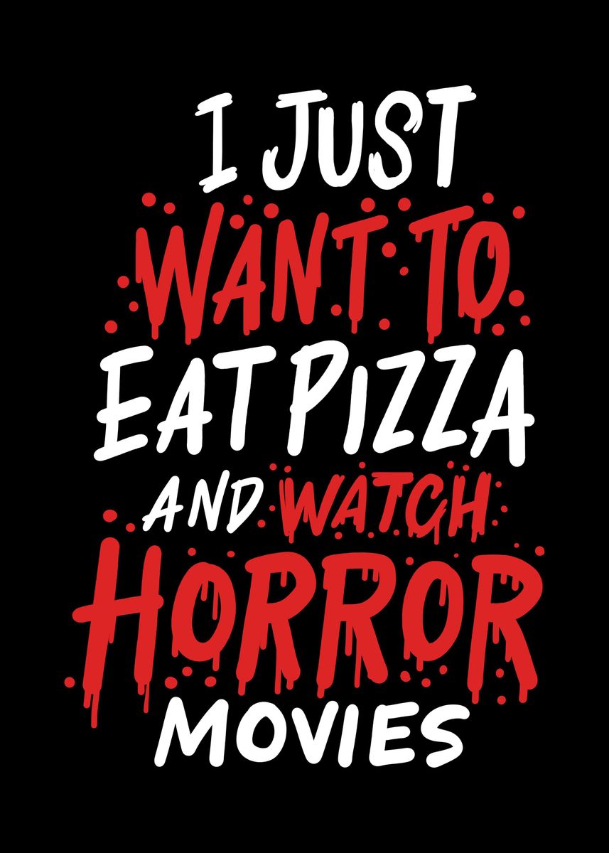 'Pizza Horror Movies' Poster, picture, metal print, paint by Mealla ...