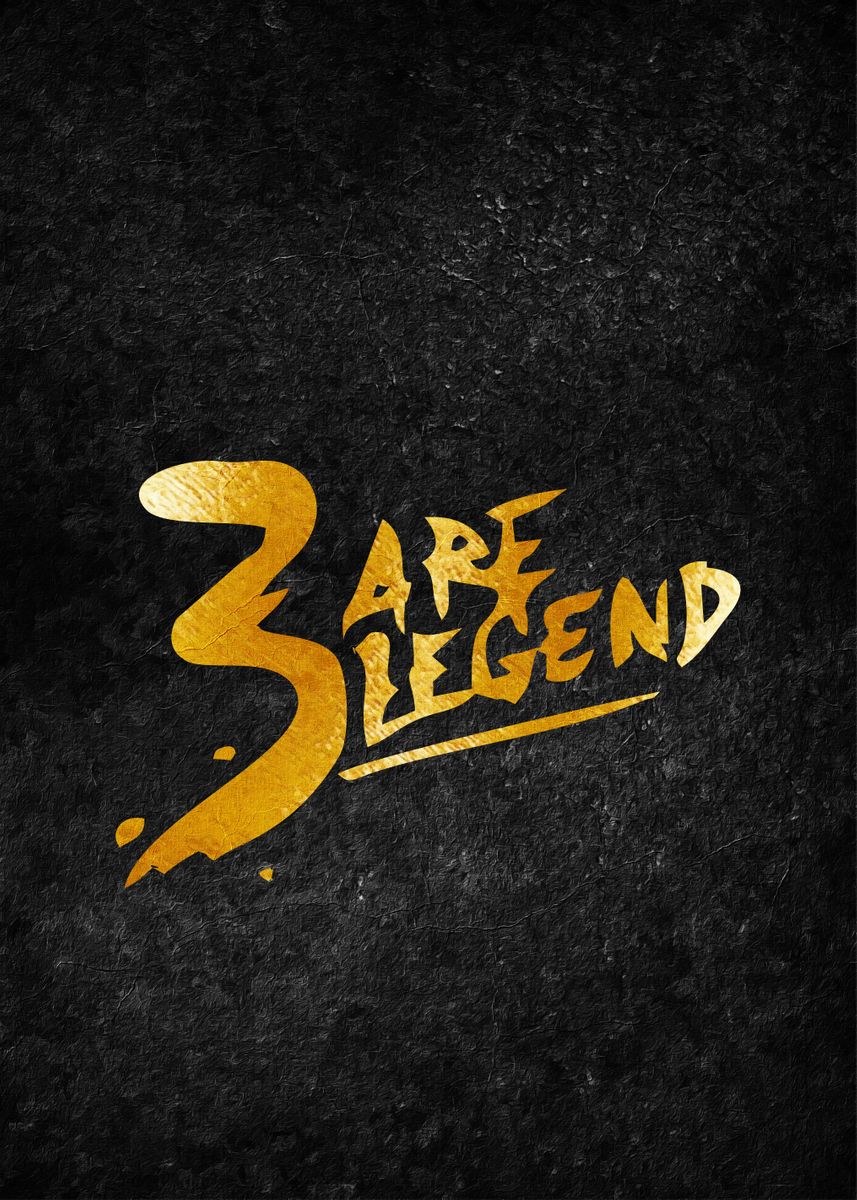 '3 ARE LEGEND' Poster, picture, metal print, paint by Bestselling Music ...