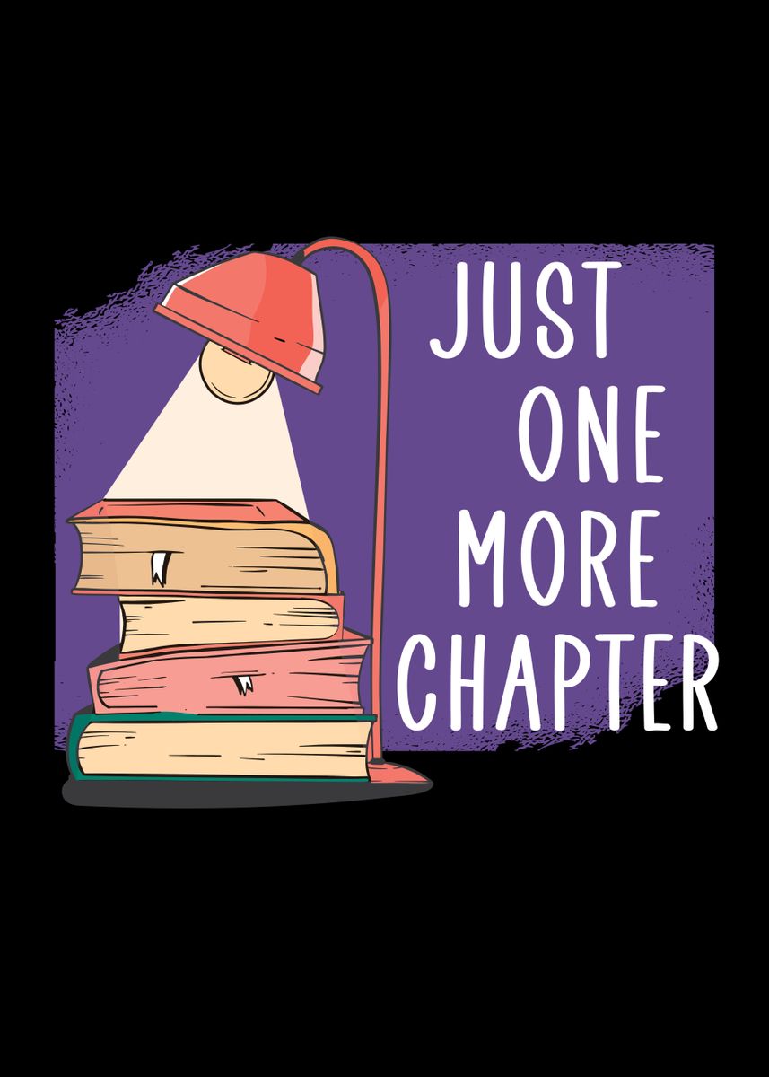 'just one more chapter' Poster, picture, metal print, paint by Andreas ...