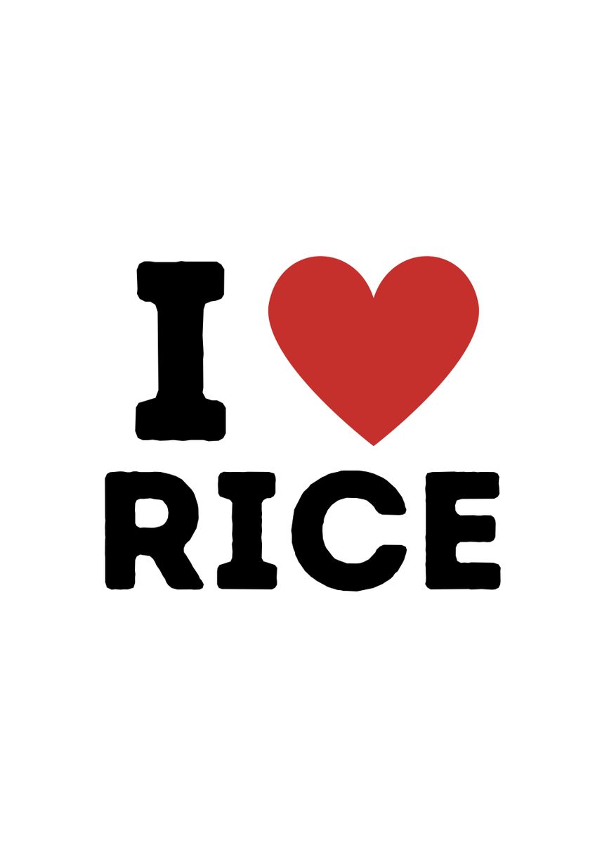 'I Love Rice Simple Heart' Poster, picture, metal print, paint by James ...