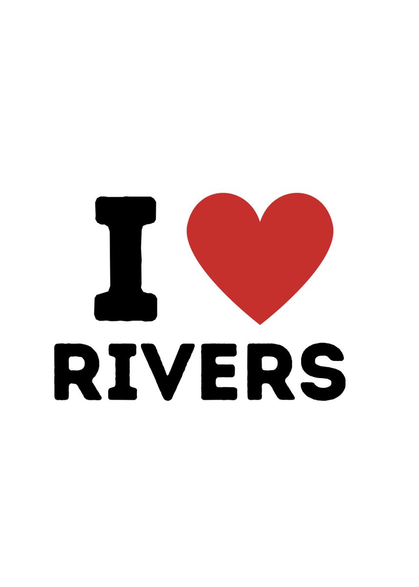 'I Love Rivers Simple Heart' Poster, picture, metal print, paint by ...