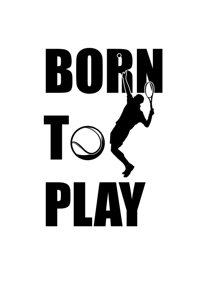 'Born to play' Poster, picture, metal print, paint by bananadesign ...