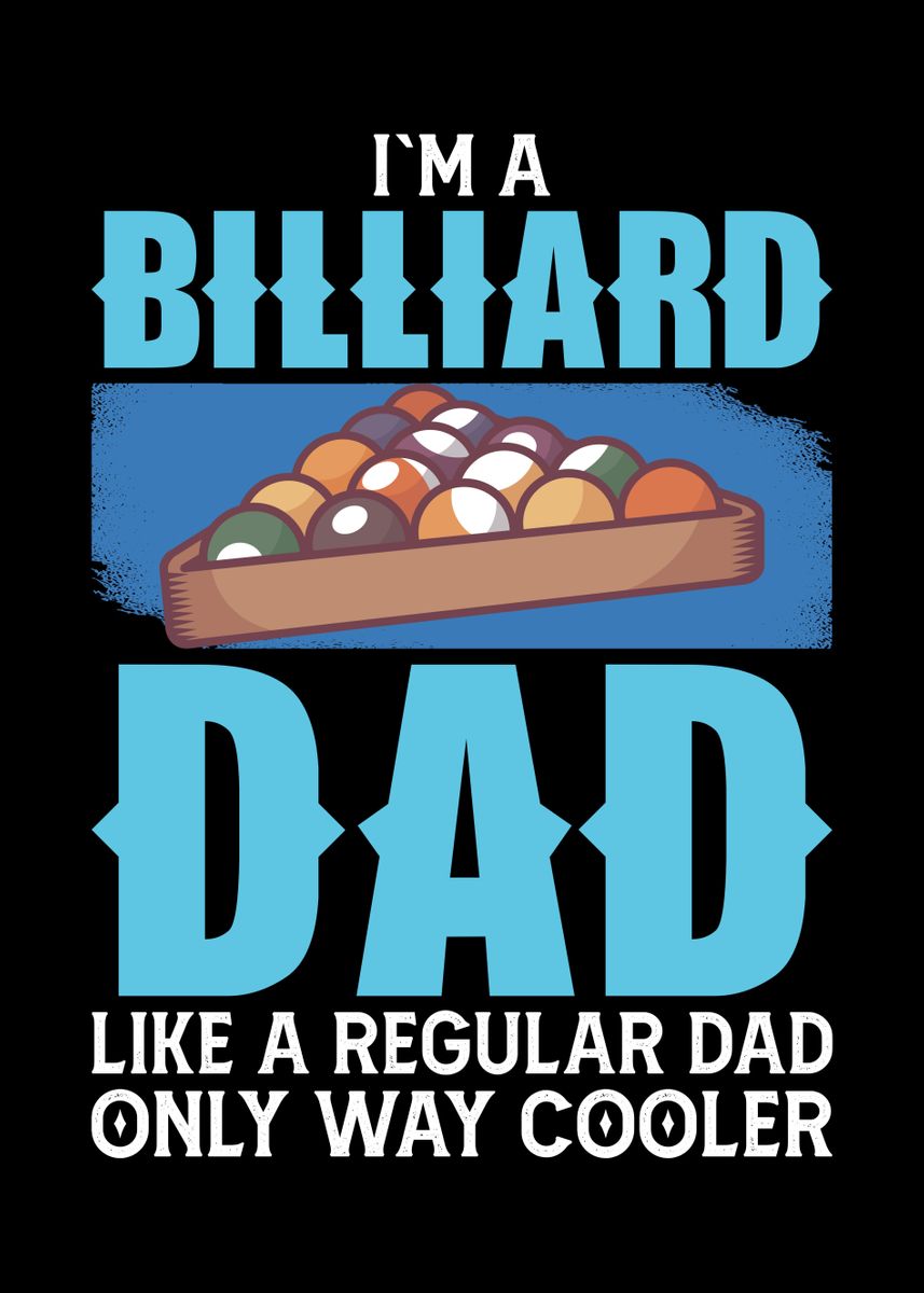 'Billiard dad ' Poster, picture, metal print, paint by Andreas ...