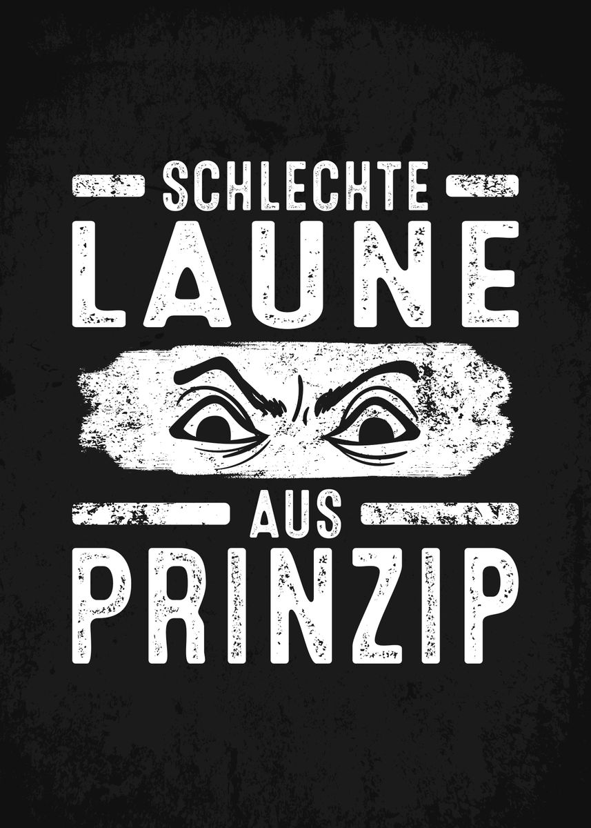 'Schlechte Laune Sprueche' Poster, picture, metal print, paint by ...