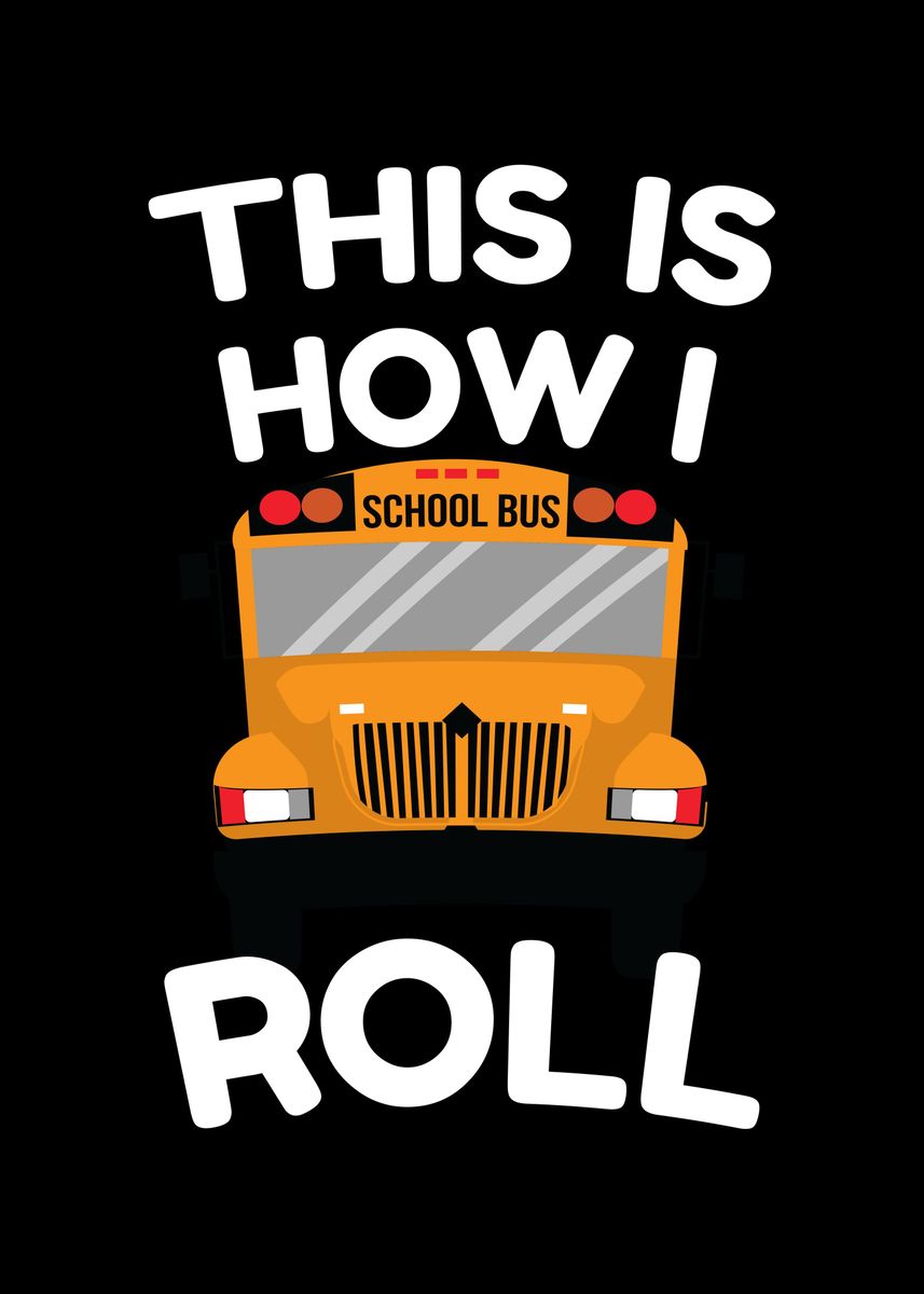 'Funny School Bus Driver' Poster, picture, metal print, paint by ...