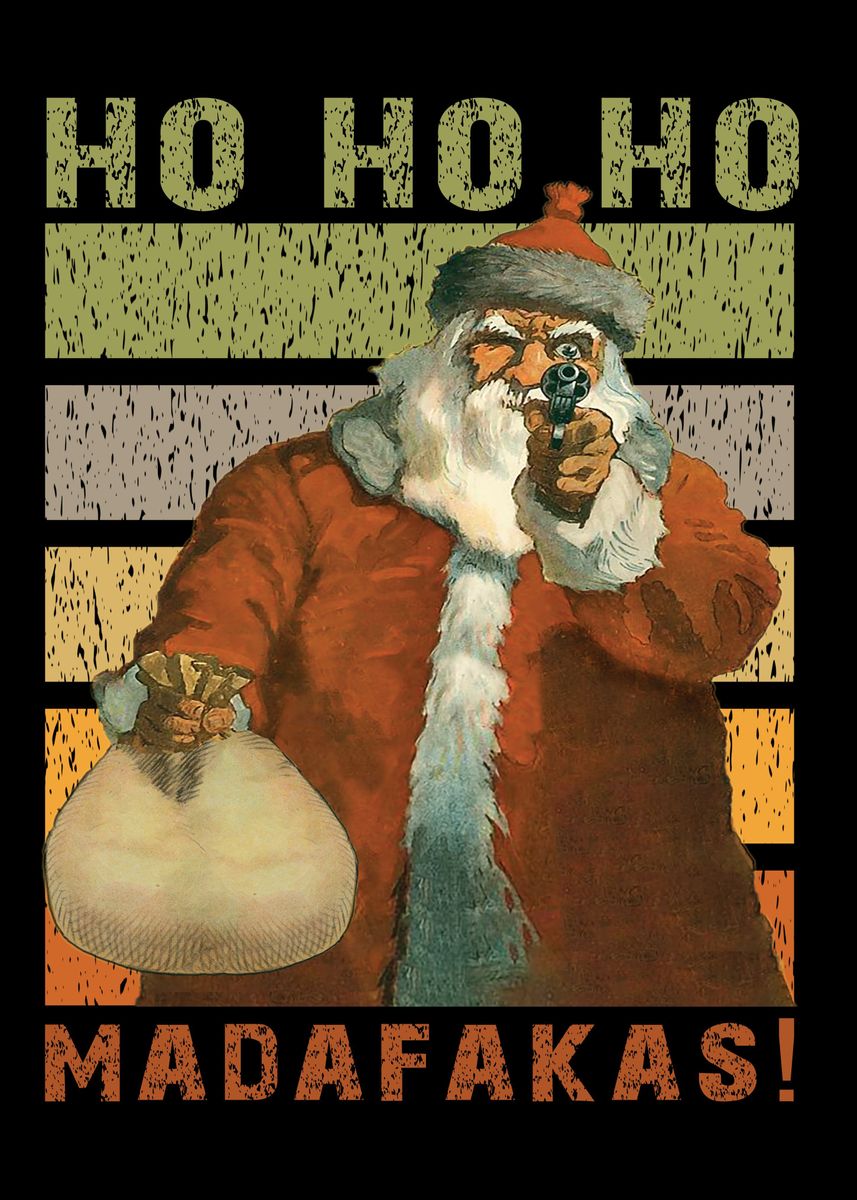 'Ho Ho Ho Madafakas Funny' Poster, picture, metal print, paint by ...