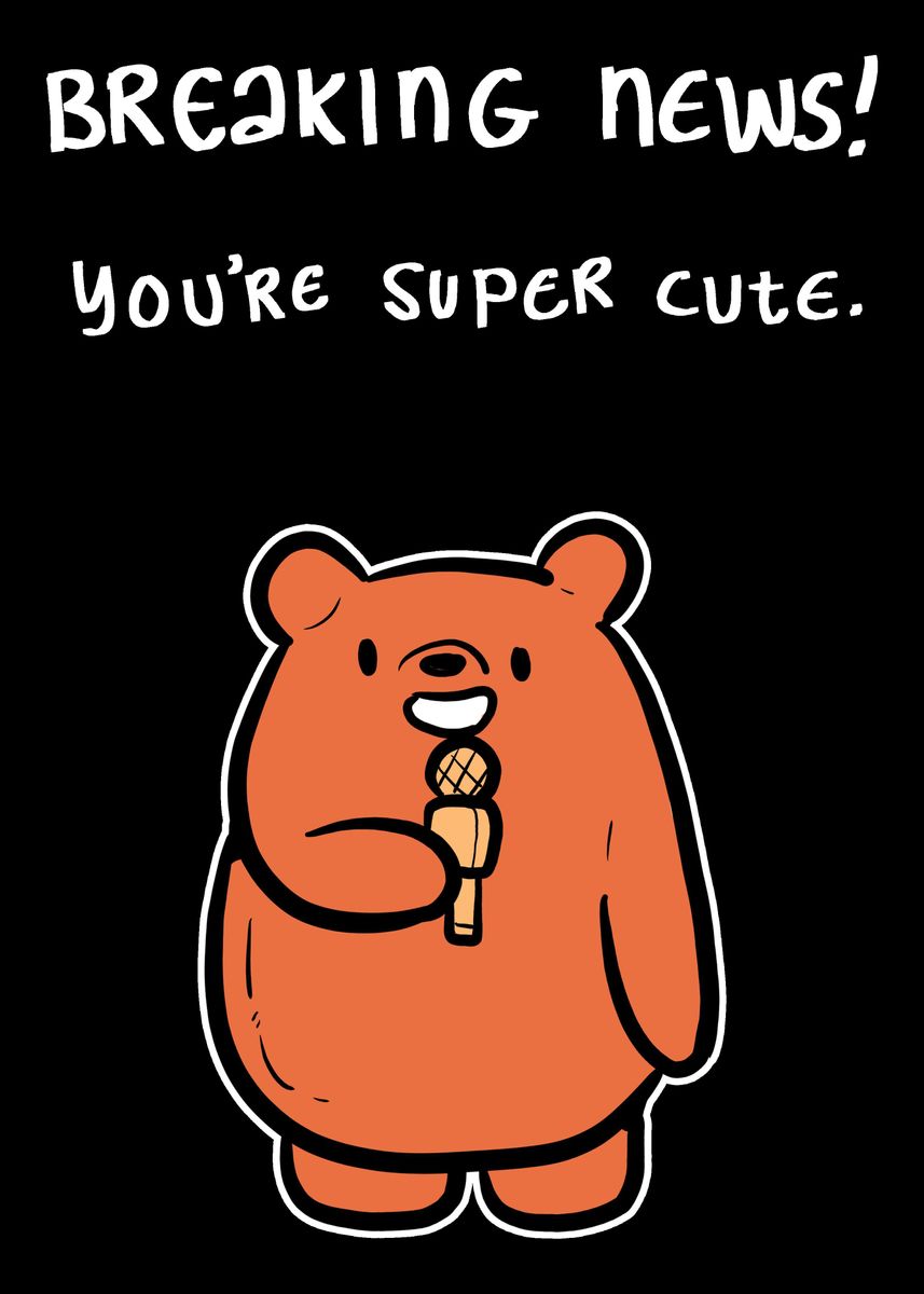 'Youre Super Cute Flirt Pe' Poster, picture, metal print, paint by ...