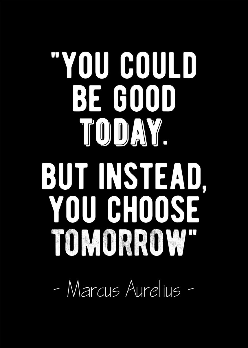 'Be Good Today Stoic Quote' Poster, picture, metal print, paint by ...