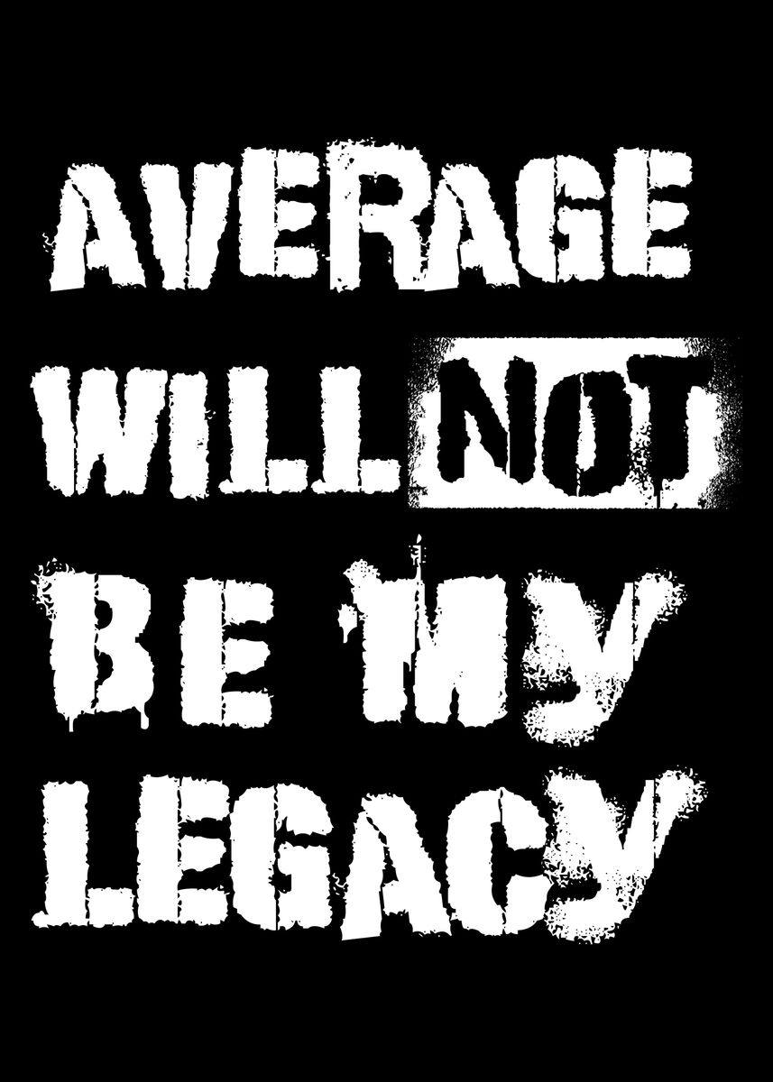 'Not Average' Poster, picture, metal print, paint by PosterWorld | Displate