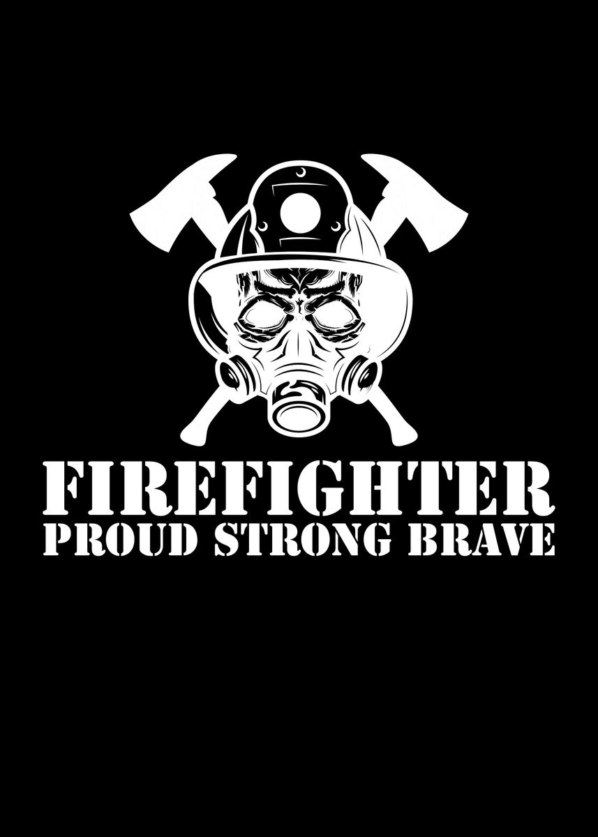'Firefighter proud' Poster, picture, metal print, paint by bananadesign ...