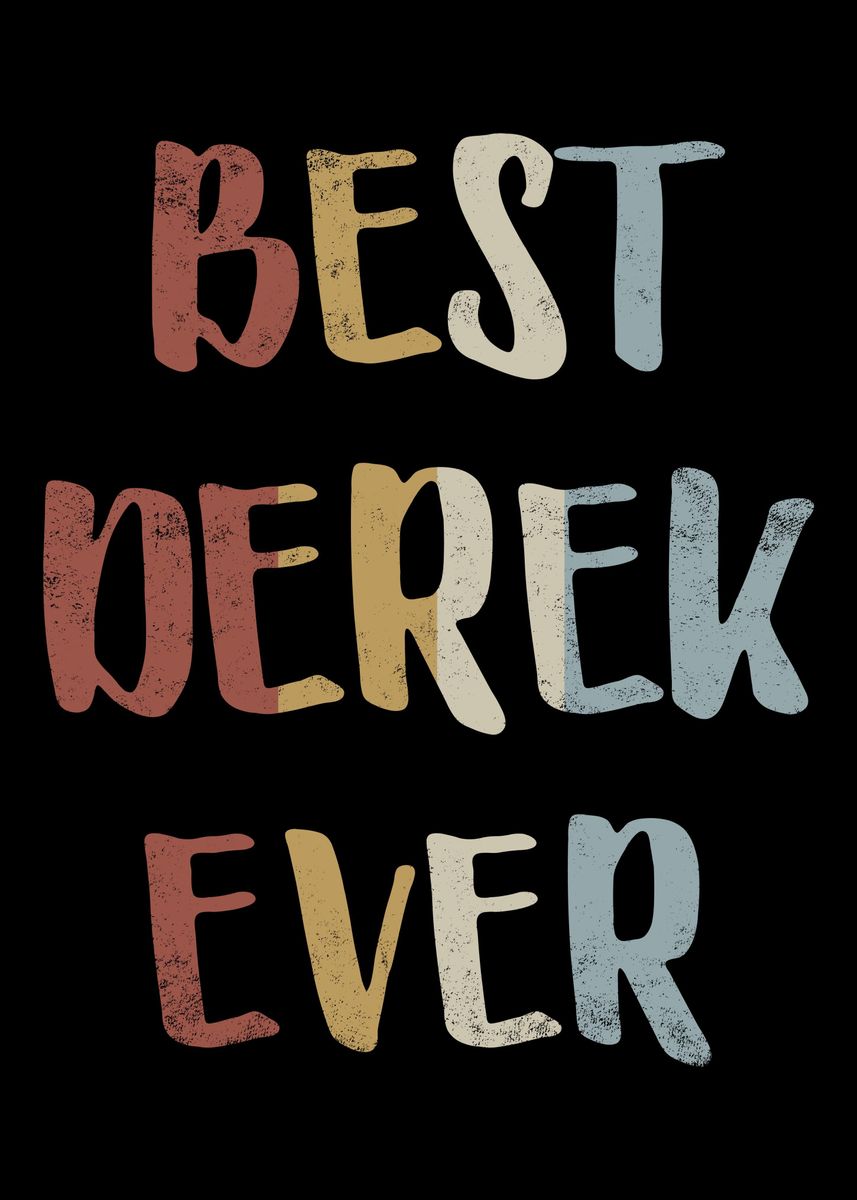 'Best Derek Ever' Poster, picture, metal print, paint by royalsigns ...
