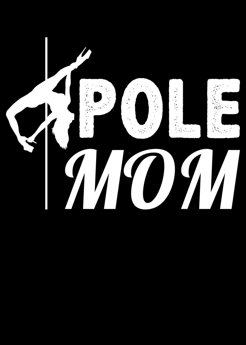 'Pole Mom' Poster by bananadesign | Displate