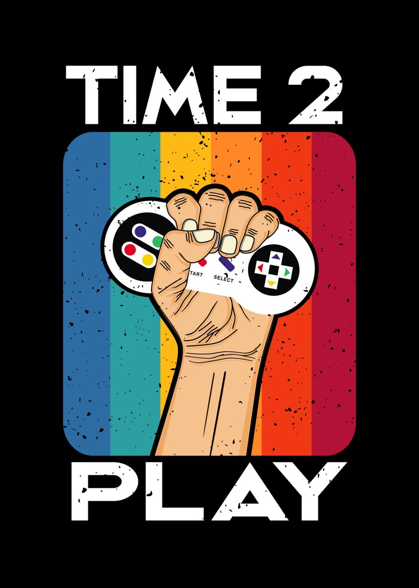 'Time 2 Play Gaming Gamer' Poster, picture, metal print, paint by Foxxy ...