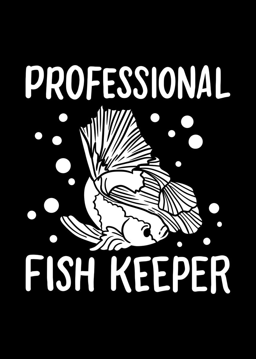 'Fish Keeper Aquarist Fish ' Poster, picture, metal print, paint by ...