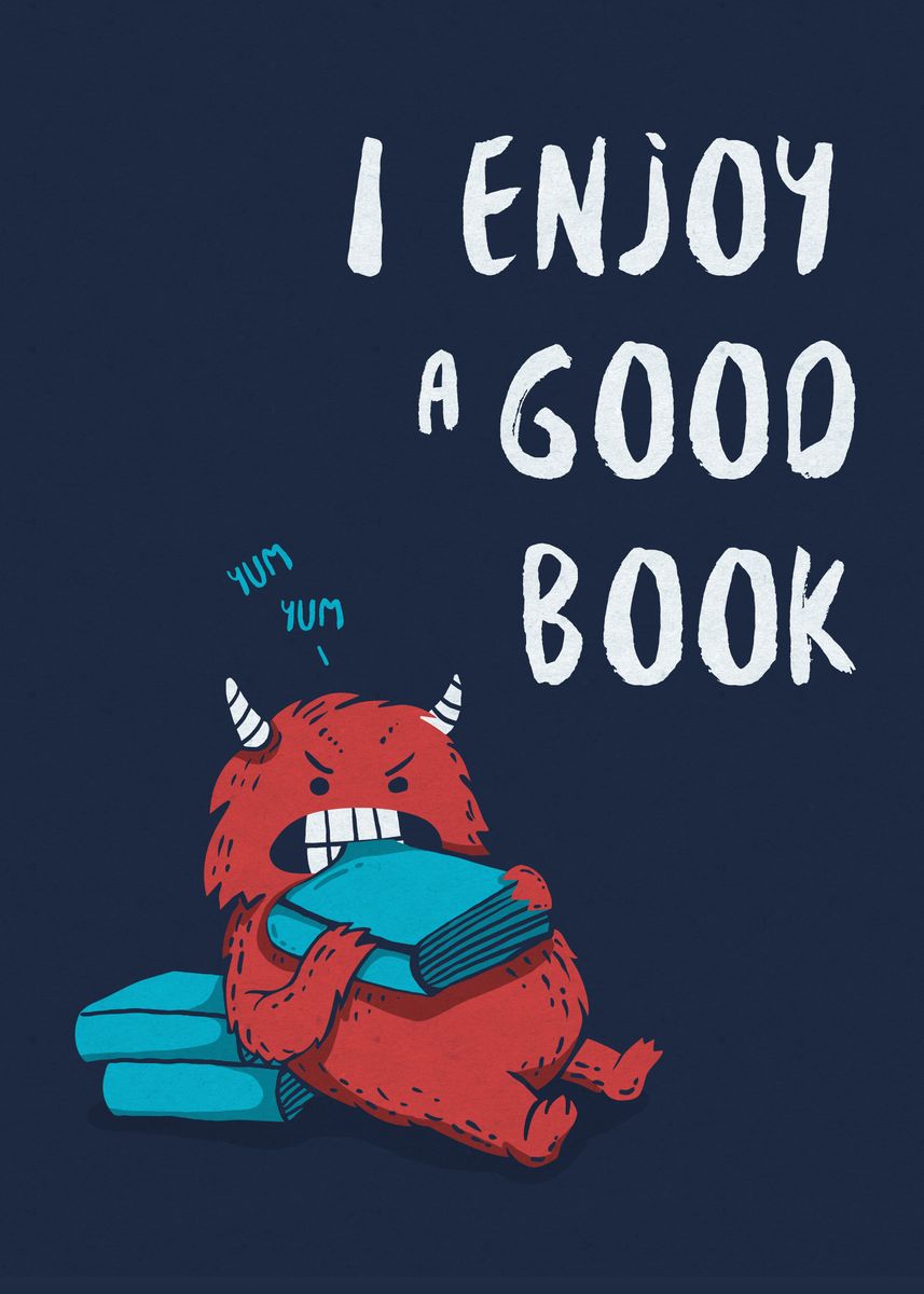 'I Enjoy a Good Book' Poster, picture, metal print, paint by ...