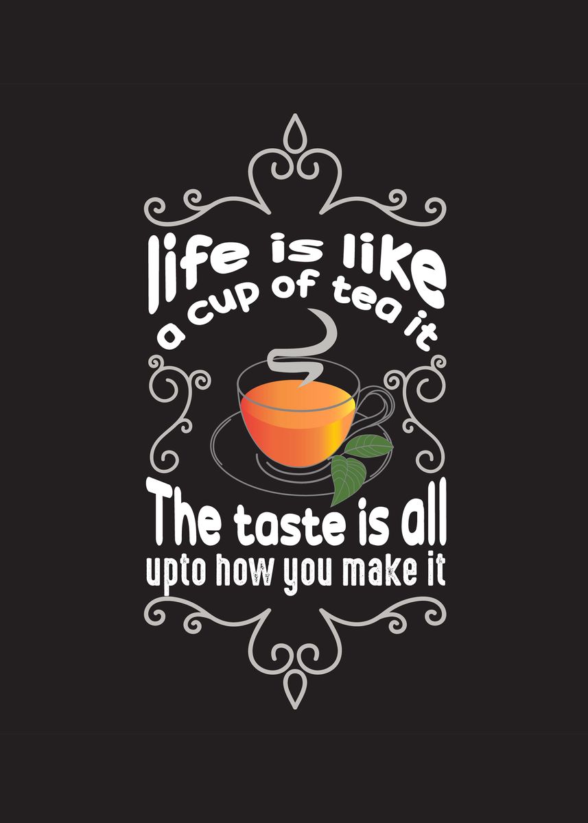 'Life Tea' Poster by Beone Digital | Displate