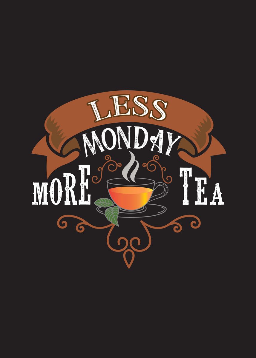 'Monday Tea' Poster, picture, metal print, paint by Beone Digital ...