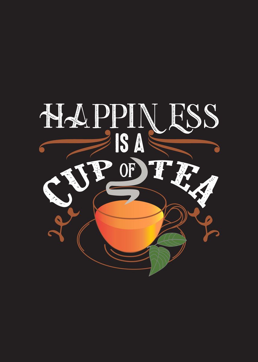 'Happiness Tea' Poster, picture, metal print, paint by Beone Digital ...