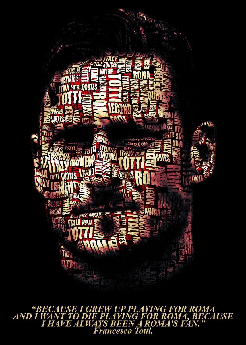 'TOTTI QUOTE' Poster, picture, metal print, paint by MoveUp | Displate