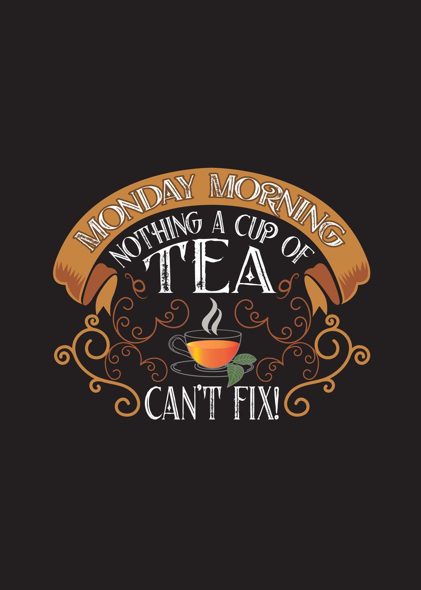 'Monday Tea' Poster, picture, metal print, paint by Beone Digital ...