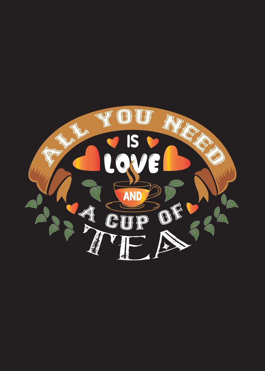 'Need Tea' Poster, picture, metal print, paint by Beone Digital | Displate